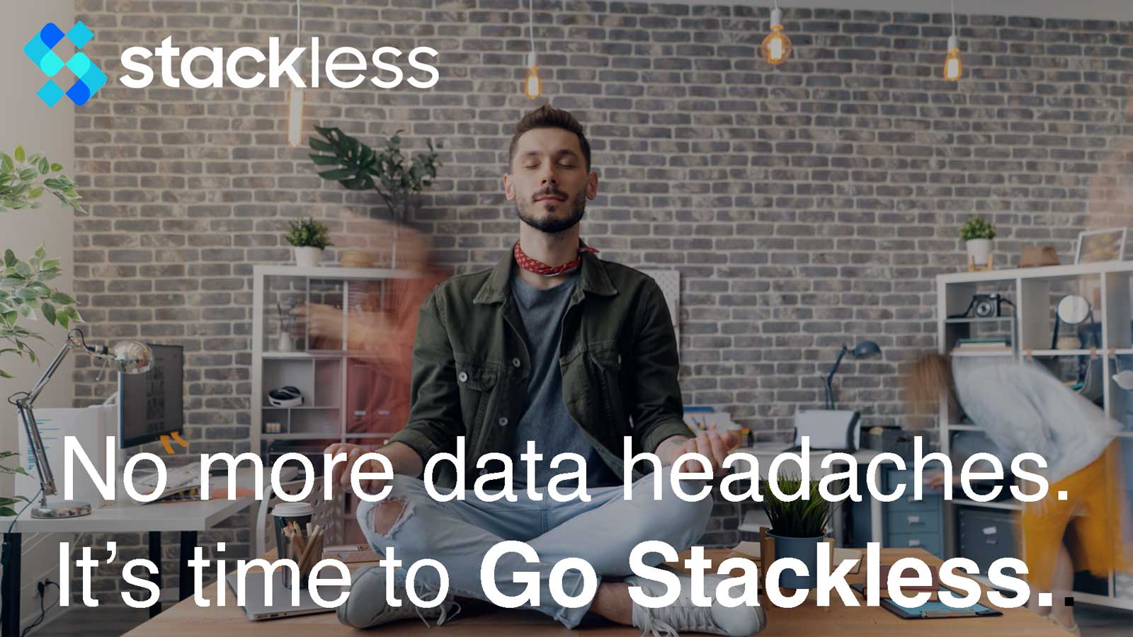 Stackless Data